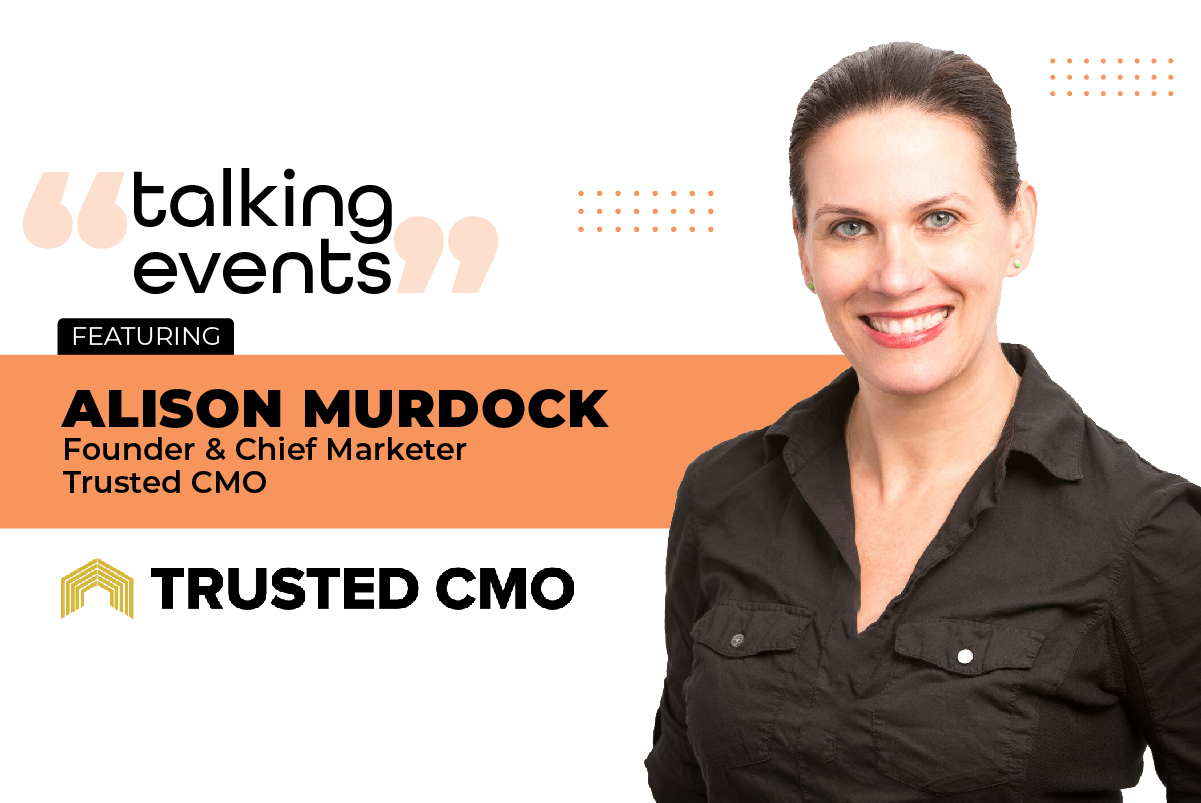 Talking events with Alison Murdock, Founder & Chief Marketer ...