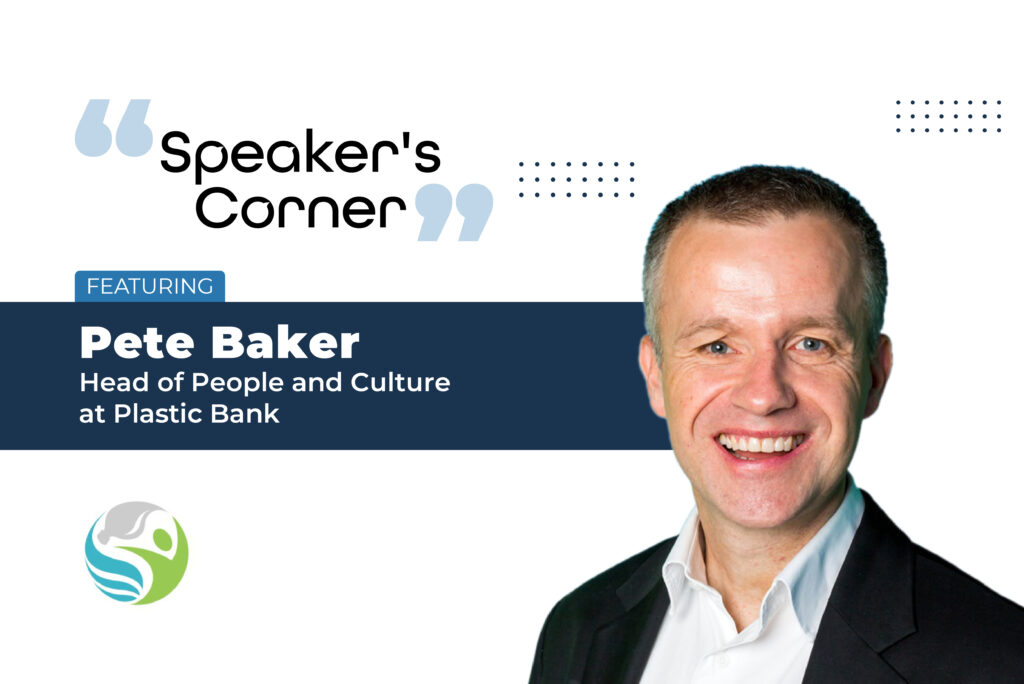 Speaker’s Corner: Featuring Pete Baker, Head of People and Culture at ...