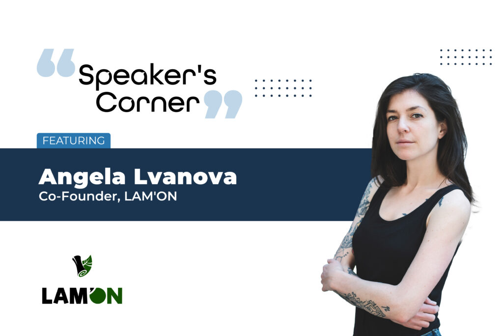 Speaker’s Corner: Featuring Angela Ivanova, Co-Founder, LAM'ON ...