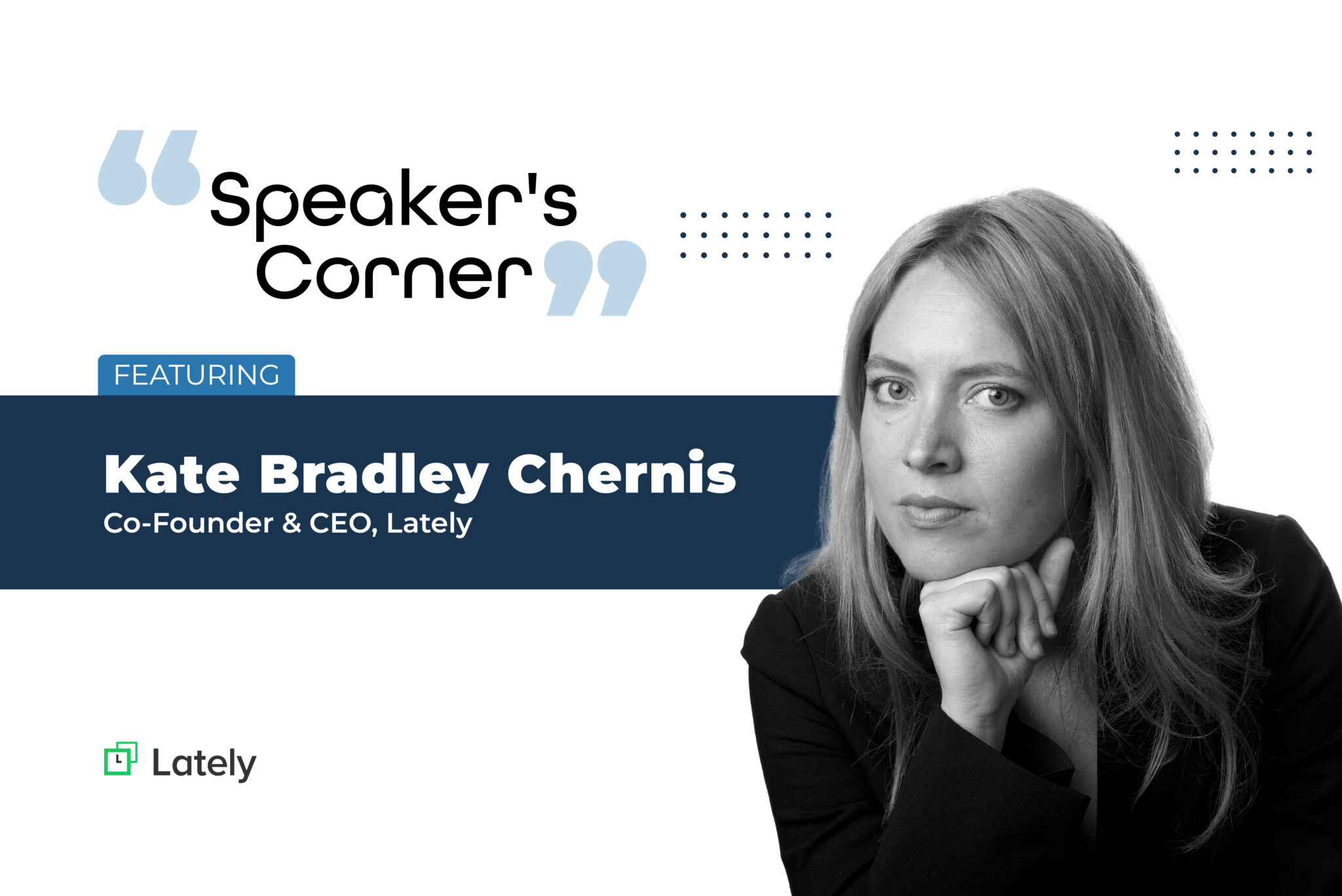 Speaker’s Corner: Featuring Kate Bradley Chernis, Co-founder & CEO ...