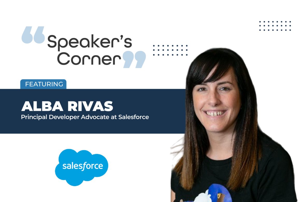 Speaker's Corner: Alba Rivas, Principal Developer Advocate at Salesforce