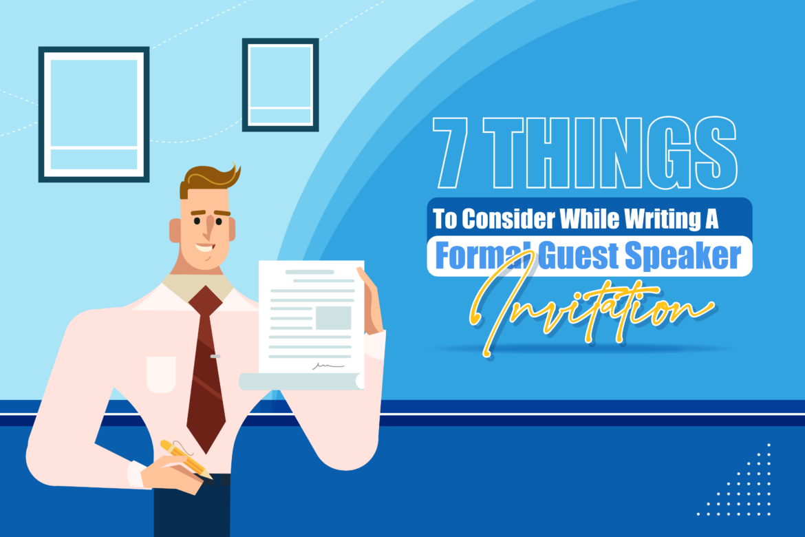7 Things to Consider While Writing a Formal Guest Speaker Invitation