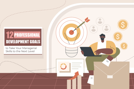 12 Professional Development Goals For Managers That Guarantee Success
