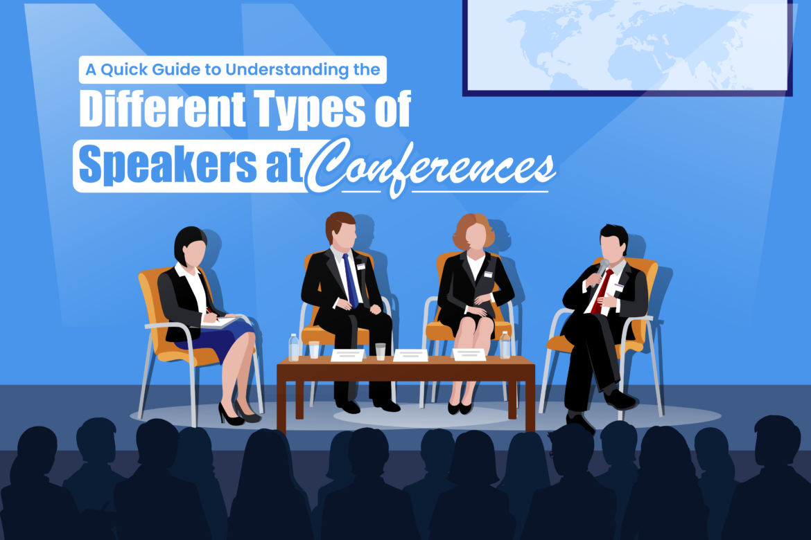 A Quick Guide to Understand Types of Speakers at Conferences