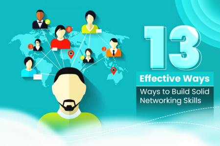 How to Build Networking Skills? 13 Effective Tips To Build Solid ...