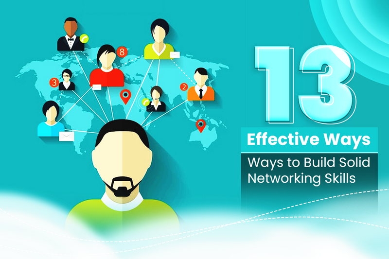 How to Build Networking Skills? 13 Effective Tips To Build Solid ...