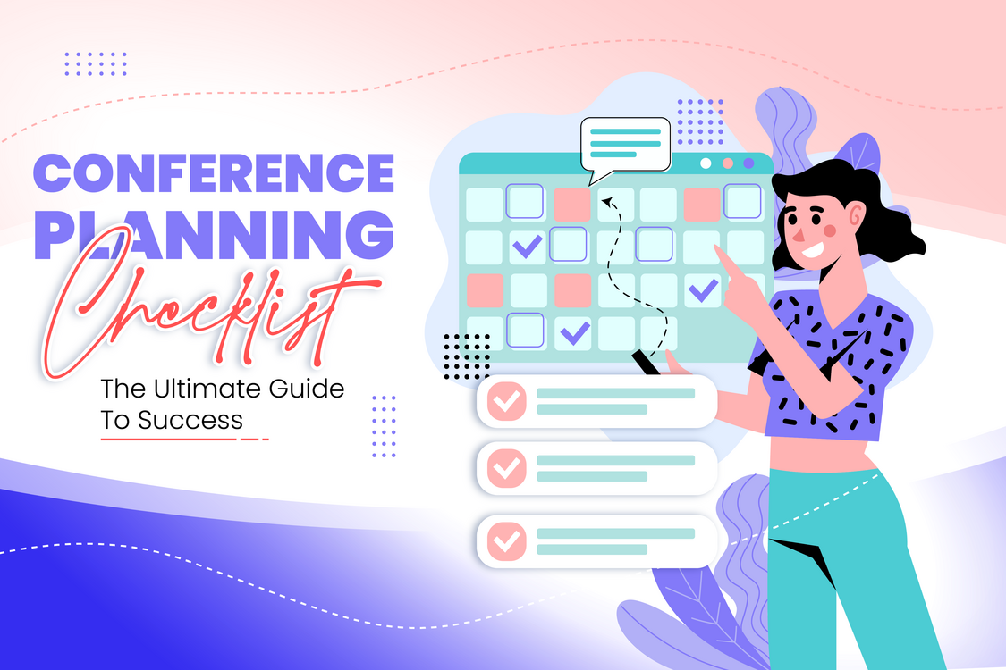 Conference Planning Checklist: The Ultimate Guide To Success