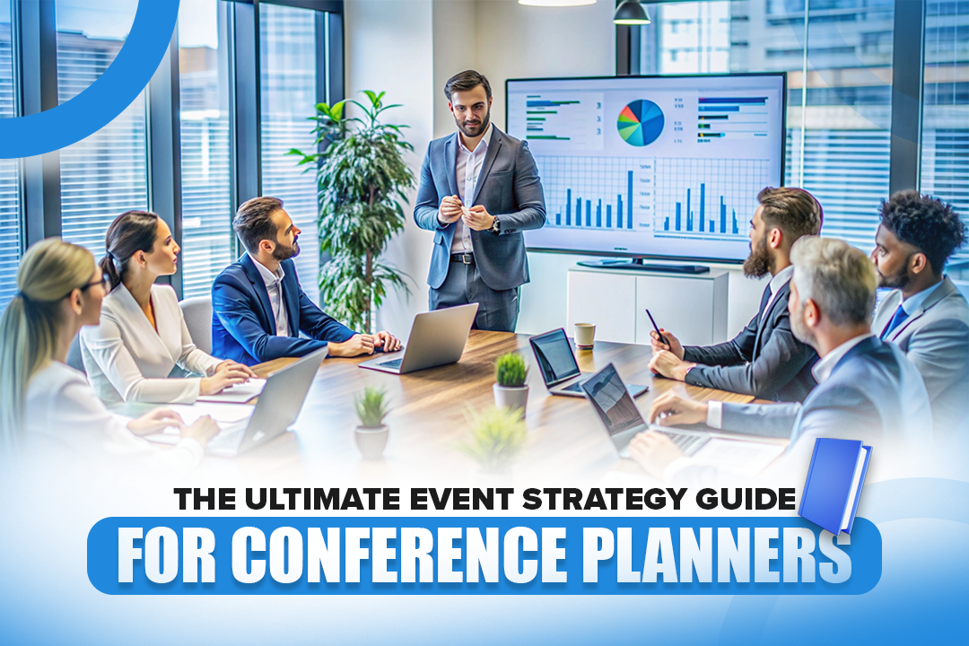 The Ultimate Event Strategy Plan Every Conference Organizer Must Follow
