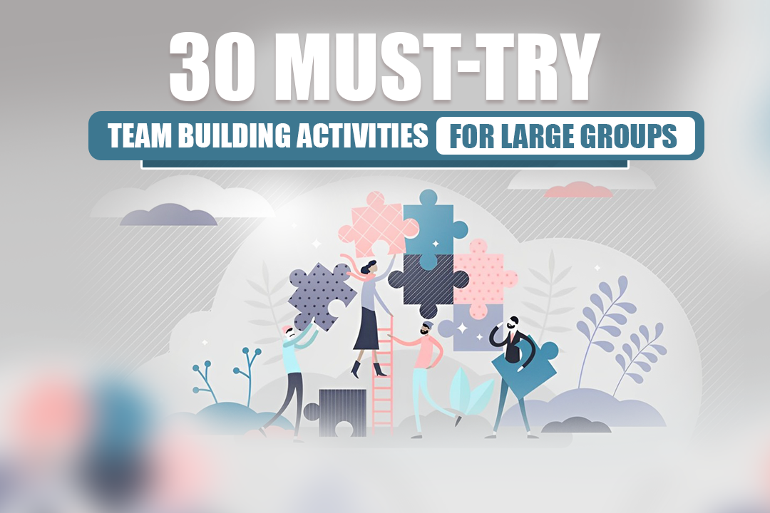 50 Must-Try Team-Building Activities For Large Groups in 2025