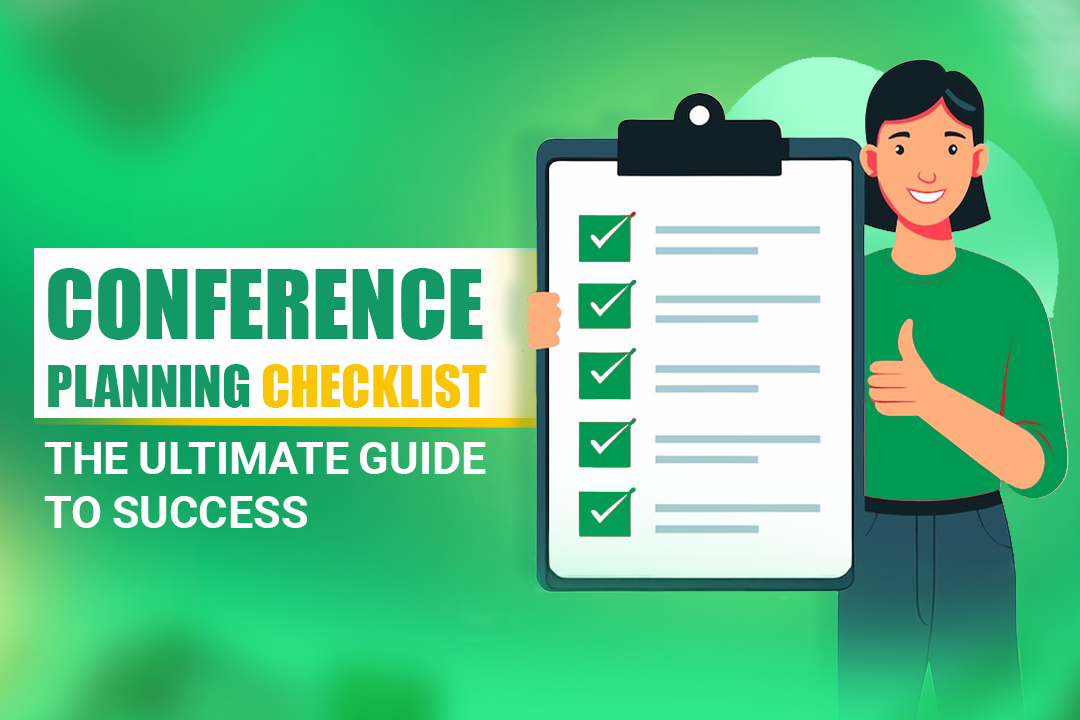 Conference Planning Checklist: The Ultimate Guide To Success
